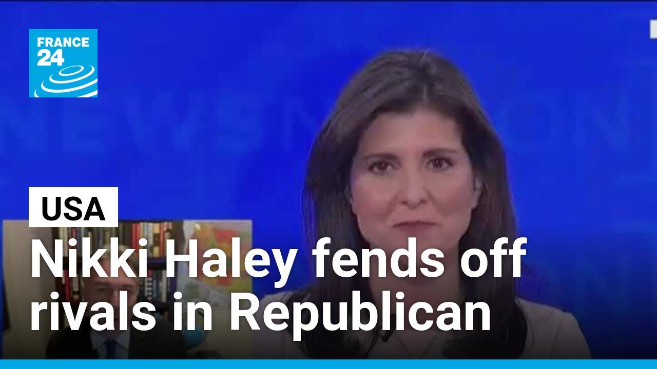 Nikki Haley fights rival accusations in Republican presidential debate - France 24